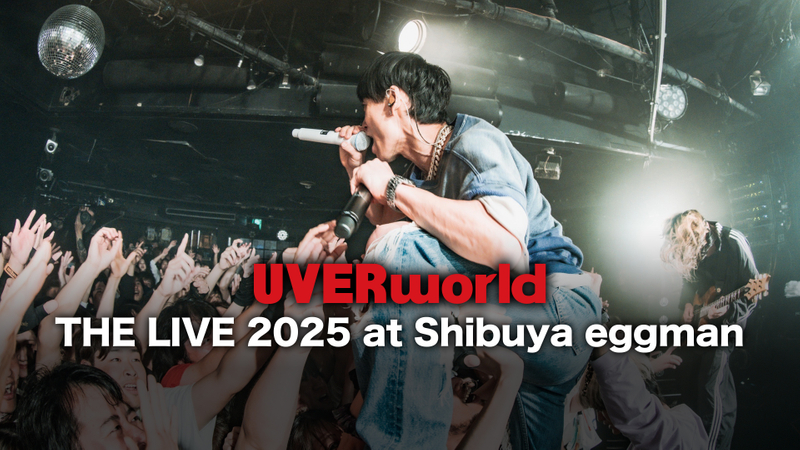UVERworld THE LIVE 2025 at Shibuya eggman | WOWOWオンデマンドで見る