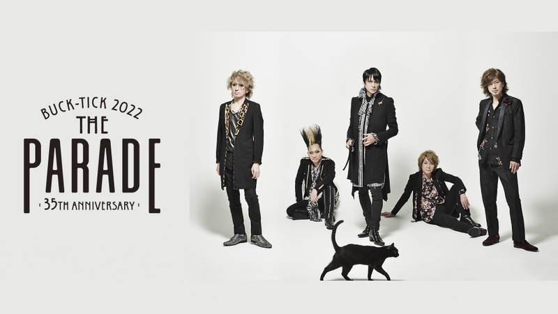 Buck Tick 2022 The Parade” ～35th Anniversary～ Fly Side Wowowオンデマンドで見る