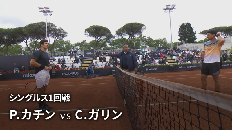 男子テニスatpツアー2023 マスターズ1000 ローマ シングルス1回戦 Pカチンarg Vs Cガリンchi Wowow