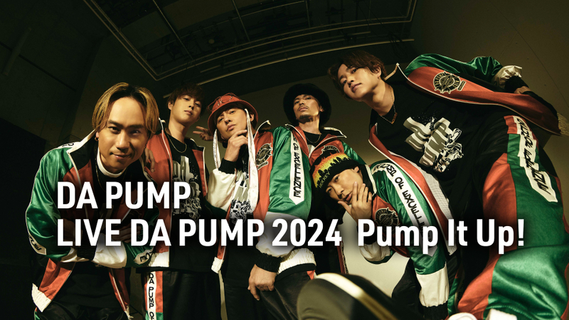 DA PUMP「LIVE DA PUMP 2024 Pump It Up!」 | WOWOWオンデマンドで見る